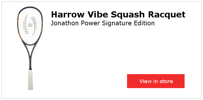A Review of the Harrow Vibe Jonathon Power Special Edition Squash Racquet